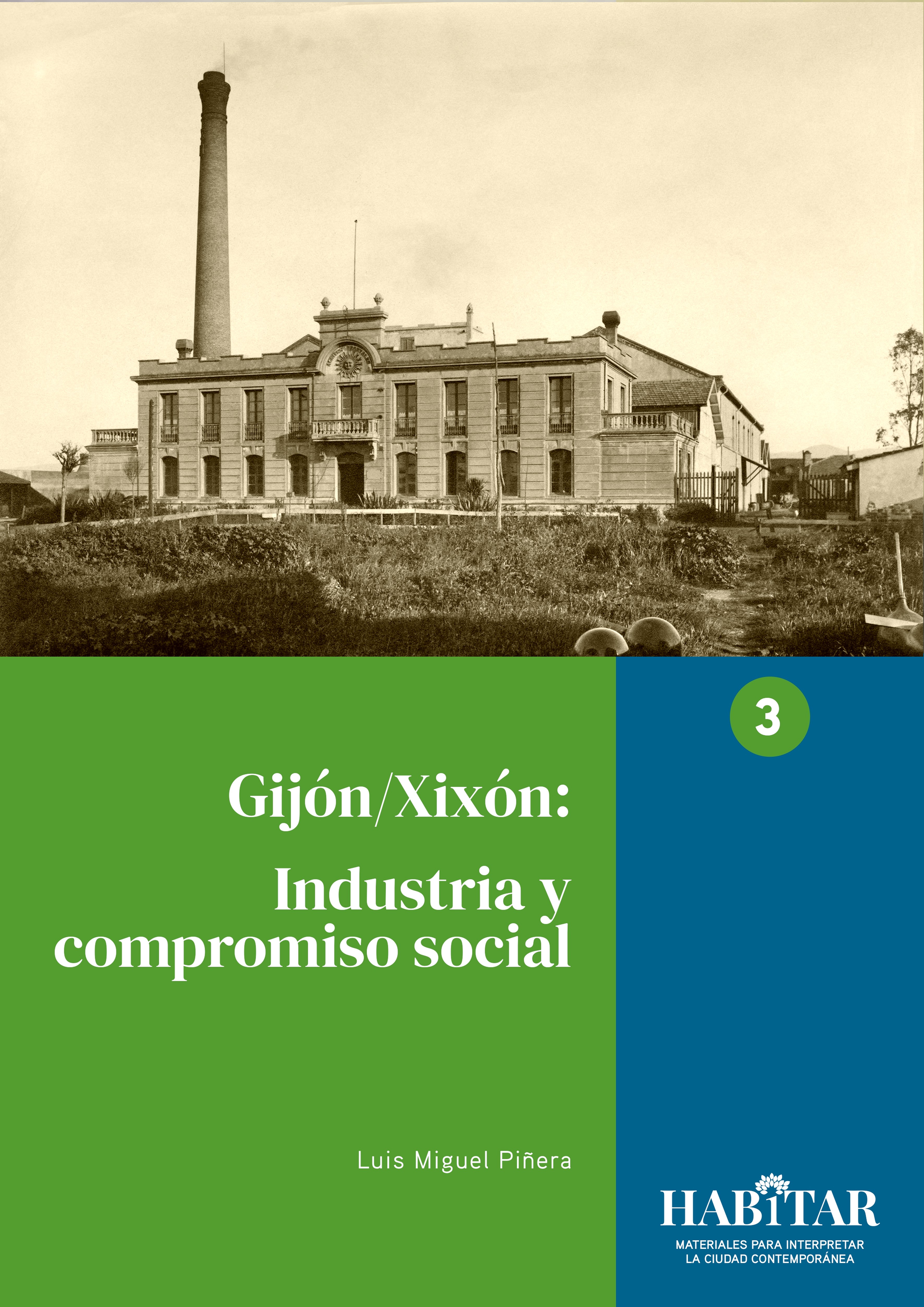 Gijón/Xixón: Industria y compromiso social. Luis Miguel Piñera